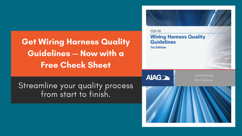 New! Free Check Sheet Now Included with AIAG Wiring Harness Quality ...